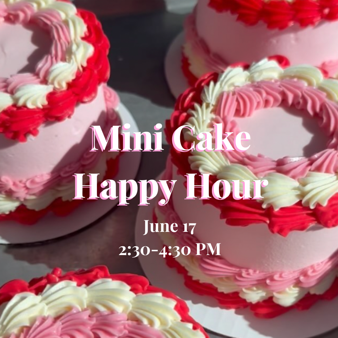 Mini Cake Happy Hour | Miggy's Bakes